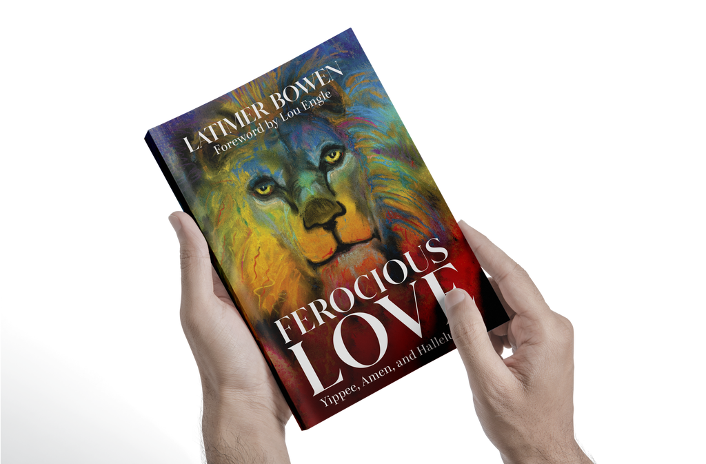 FEROCIOUS LOVE - Yippee, Amen, & Hallelujah!!! by Latimer Bowen ...